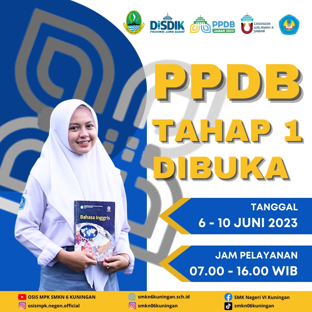 DIBUKA HARI INI!!! Penerimaan Peserta Didik Baru (PPDB) Tahap 1 SMK Negeri 6 Kuningan – SMK ...